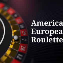 American vs European Roulette – Which One Is Better?